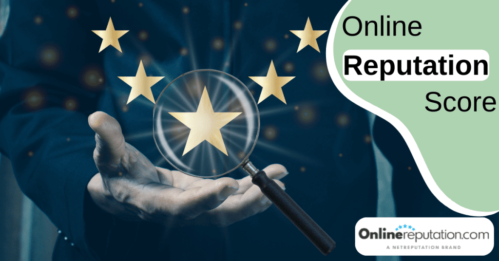 Online Reputation Score: Why You Need to Know Yours
