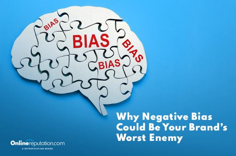 Negative Bias: Your Brand’s Hidden Enemy | OnlineReputation.com