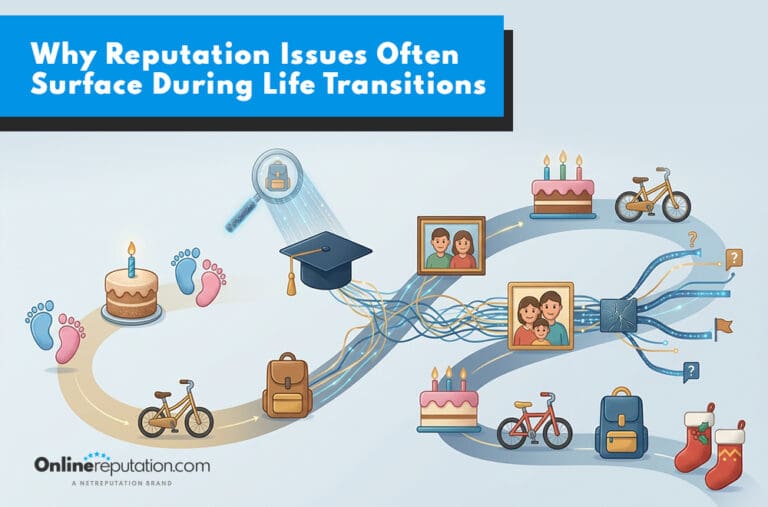 Why Reputation Issues Surface During Major Life Transitions